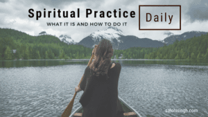 What is Daily Spiritual Practice and Why to Do it? - Saloni Singh